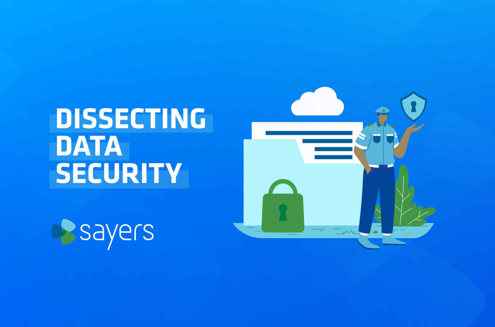 What Is Data Security and How to Create a Data Security Program