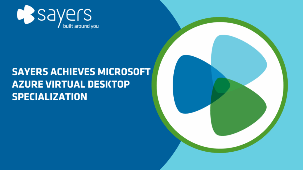 Sayers Achieves Microsoft Azure Virtual Desktop Specialization | Sayers