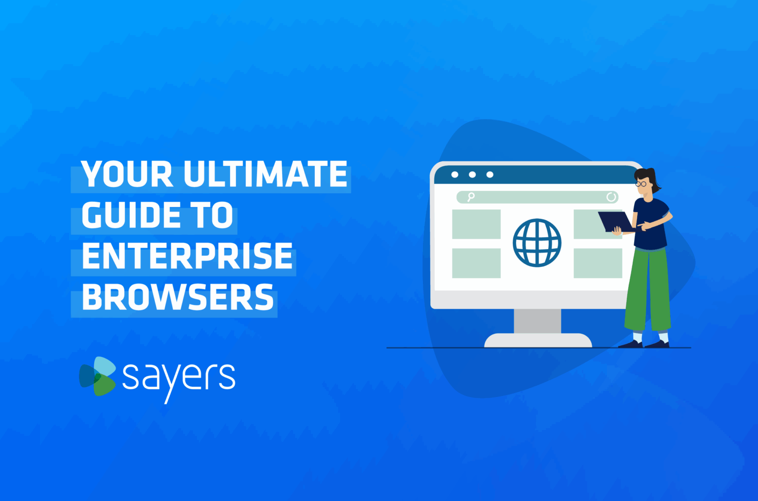 Enterprise Browsers: Definitions and Benefits